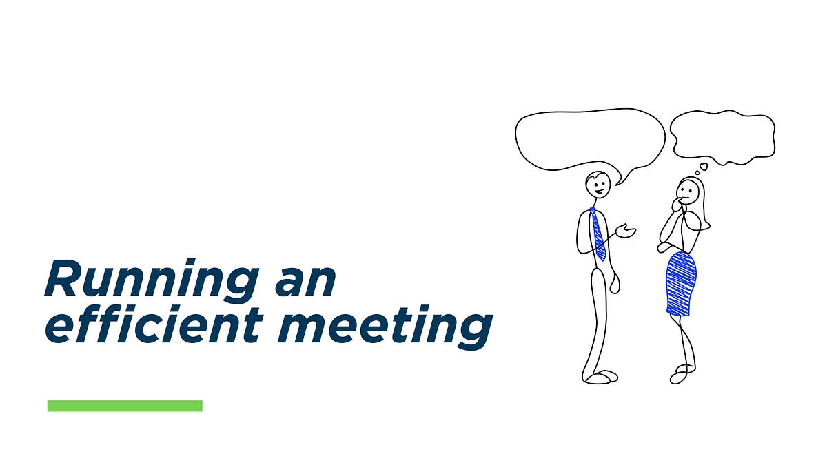 Running an Efficient Meeting. Best practices for thoughtful planning ...
