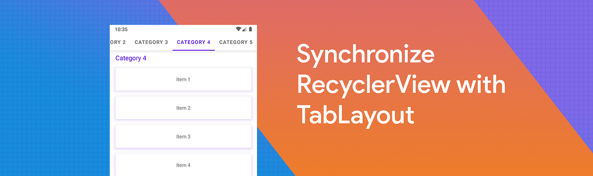 Synchronize RecyclerView with TabLayout using TabSync | by Ahmad Hamwi | ProAndroidDev