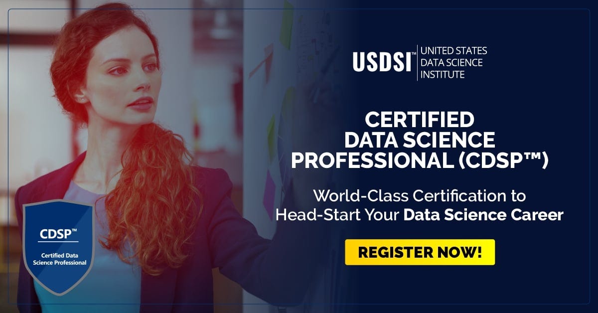 HOW TO BECOME A CERTIFIED DATA SCIENCE PROFESSIONAL (CDSP™) | USDSI | by Lucia Adams | Nov, 2022 ...