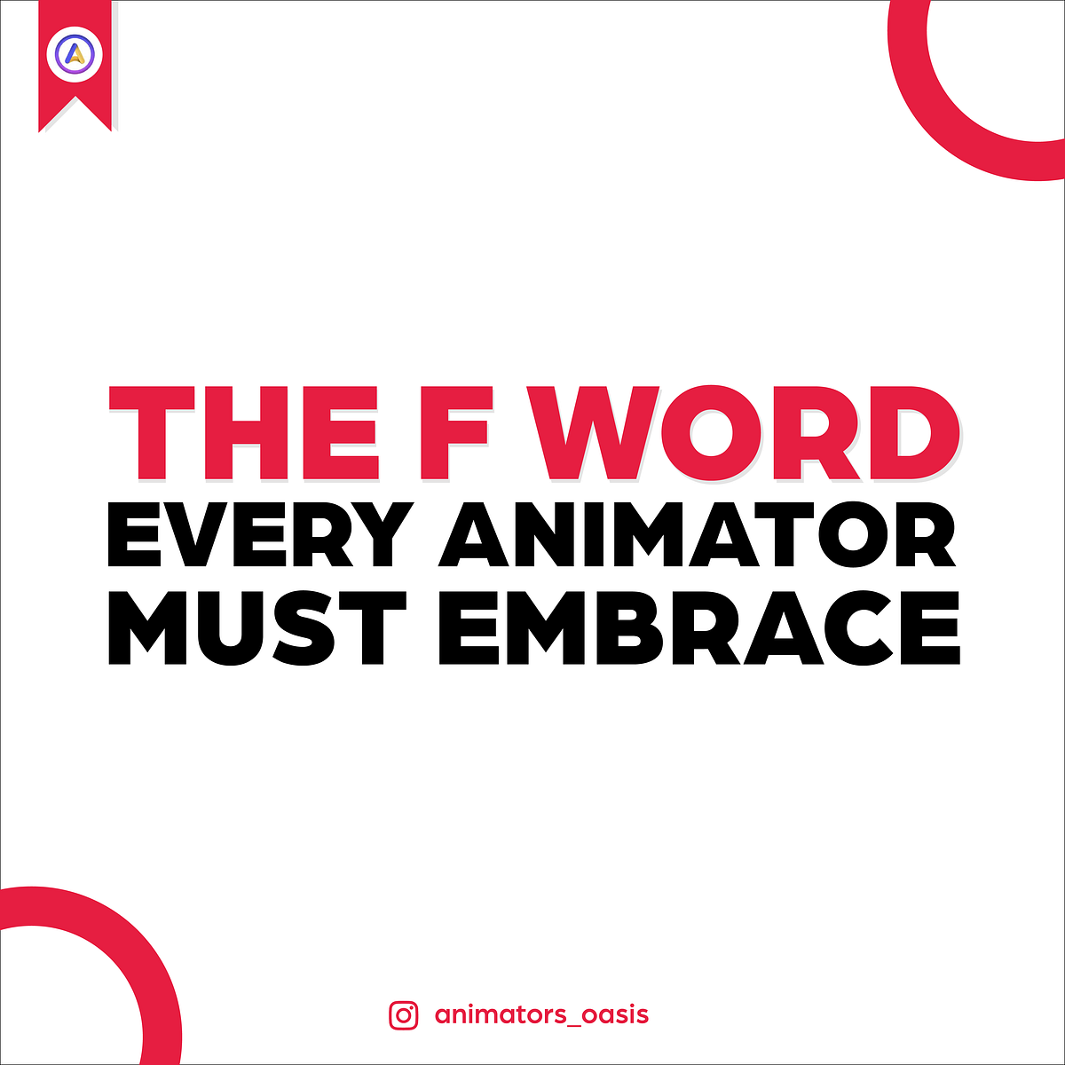 The F word every animator must embrace | by Animators_oasis | Medium