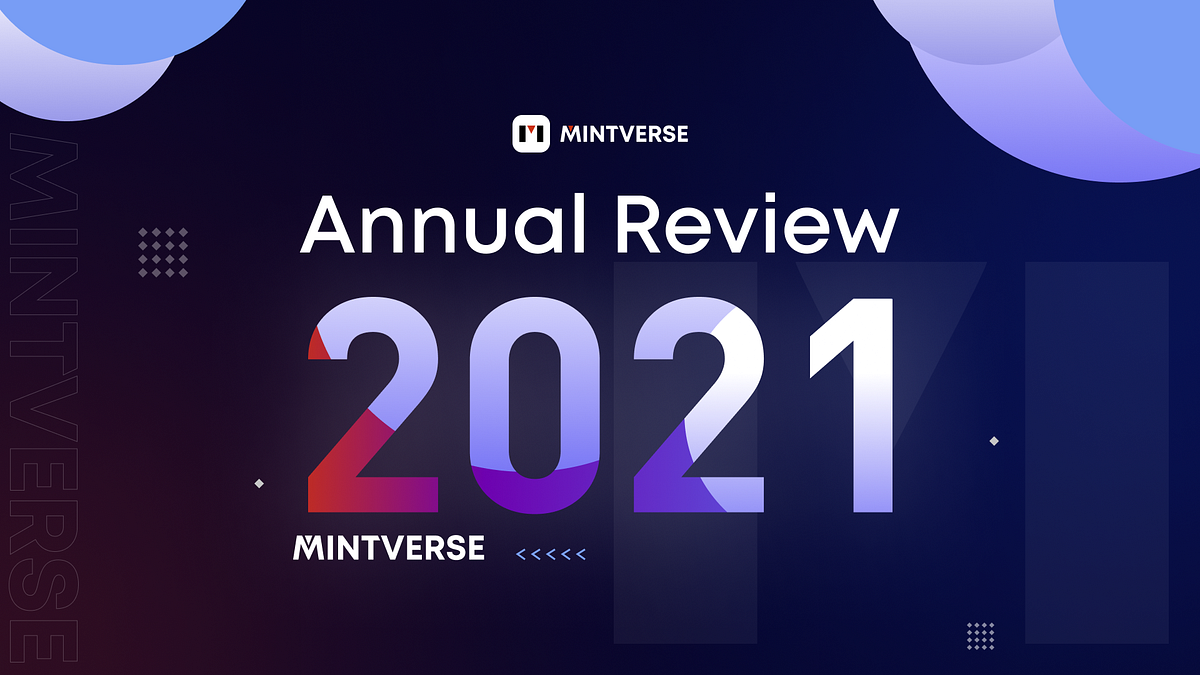 2021 — The Birth of Mintverse. 👋 Dear Mintverse Community, | by ...