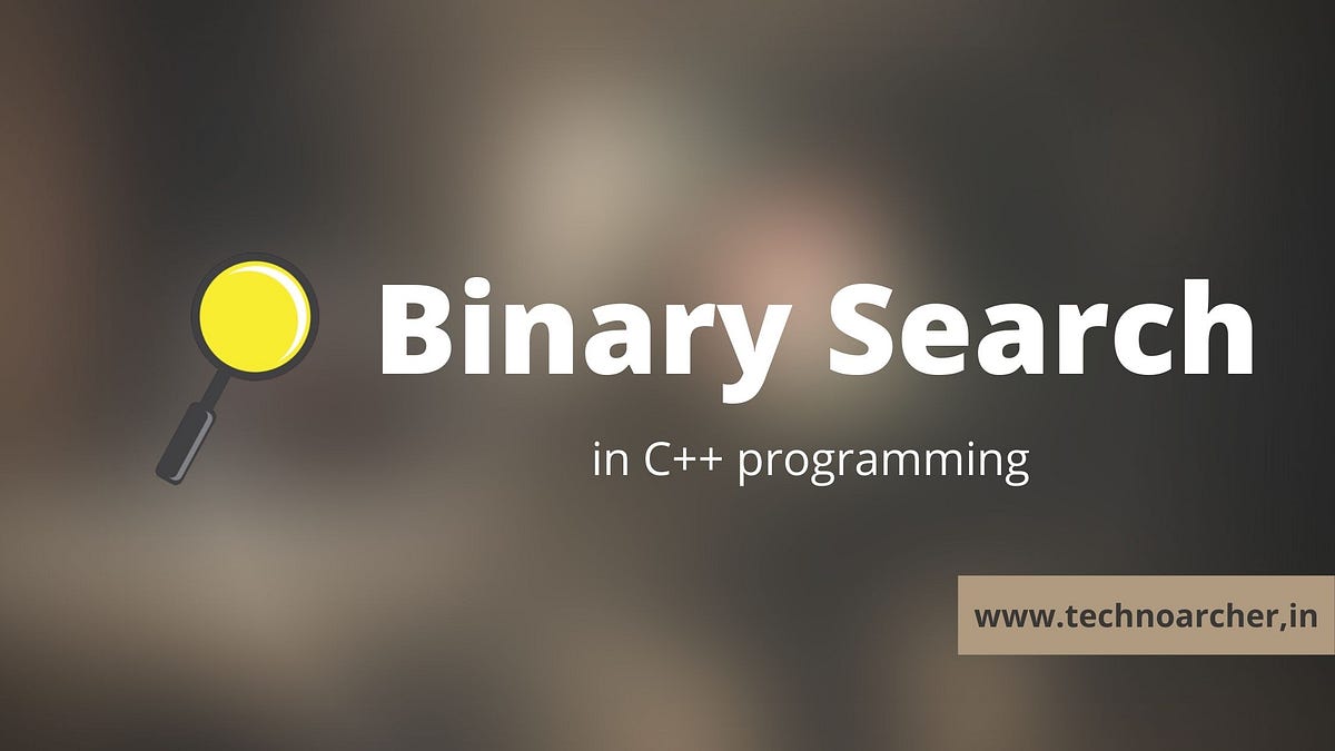 Binary search in C++ programming. Hello, friends in this video we will ...