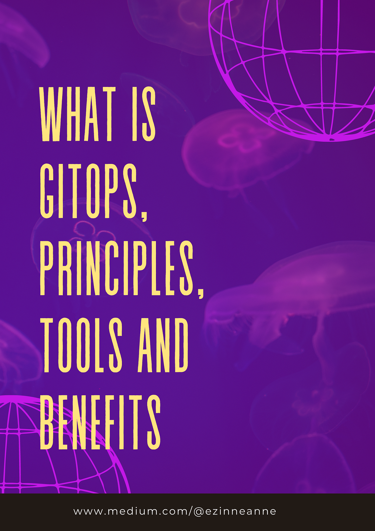 What Is Gitops Principles Tools And Benefits By Ezinne Anne Emilia Medium