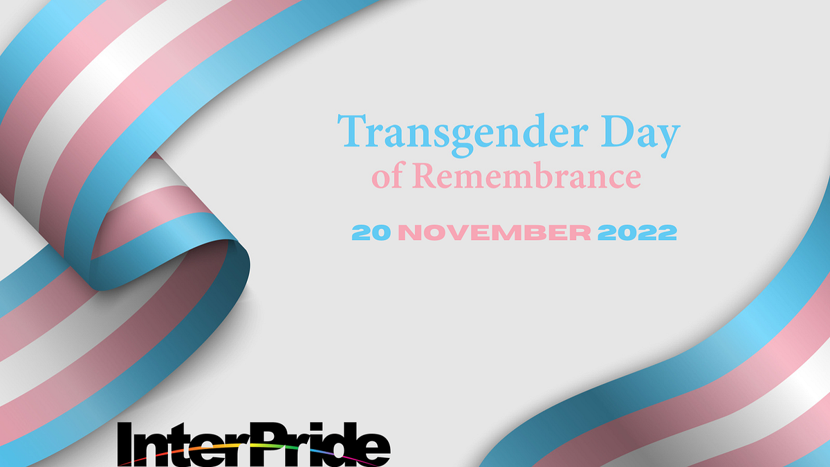 Transgender Day of Remembrance #TDoR | by InterPride | InterPride | Nov, 2022 | Medium