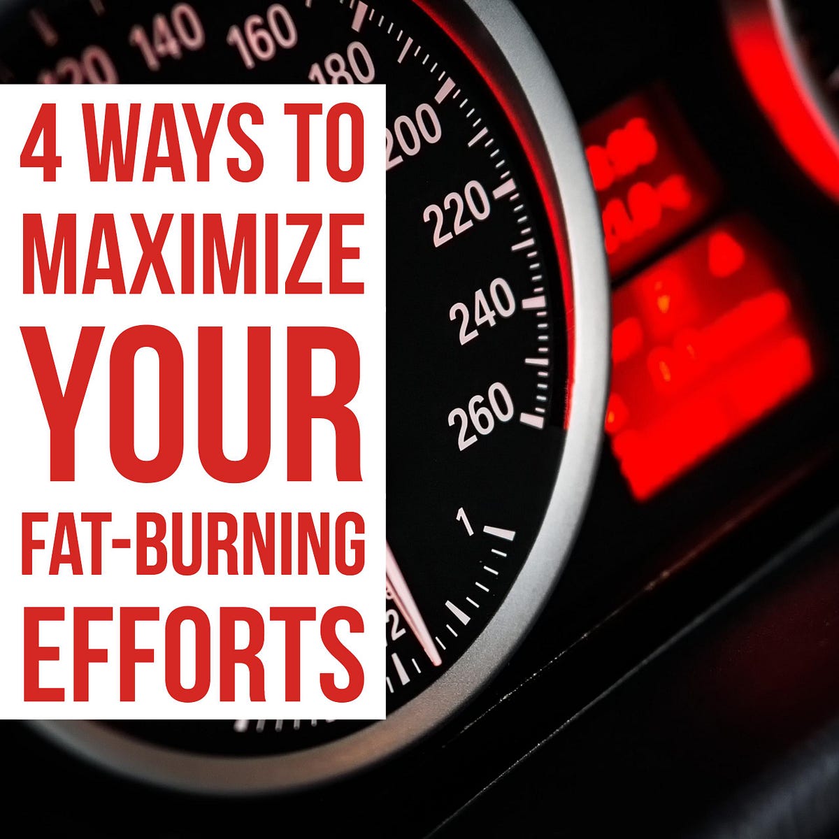 4 Ways To Maximize Fat Burning. We all want to get the most out of the ...