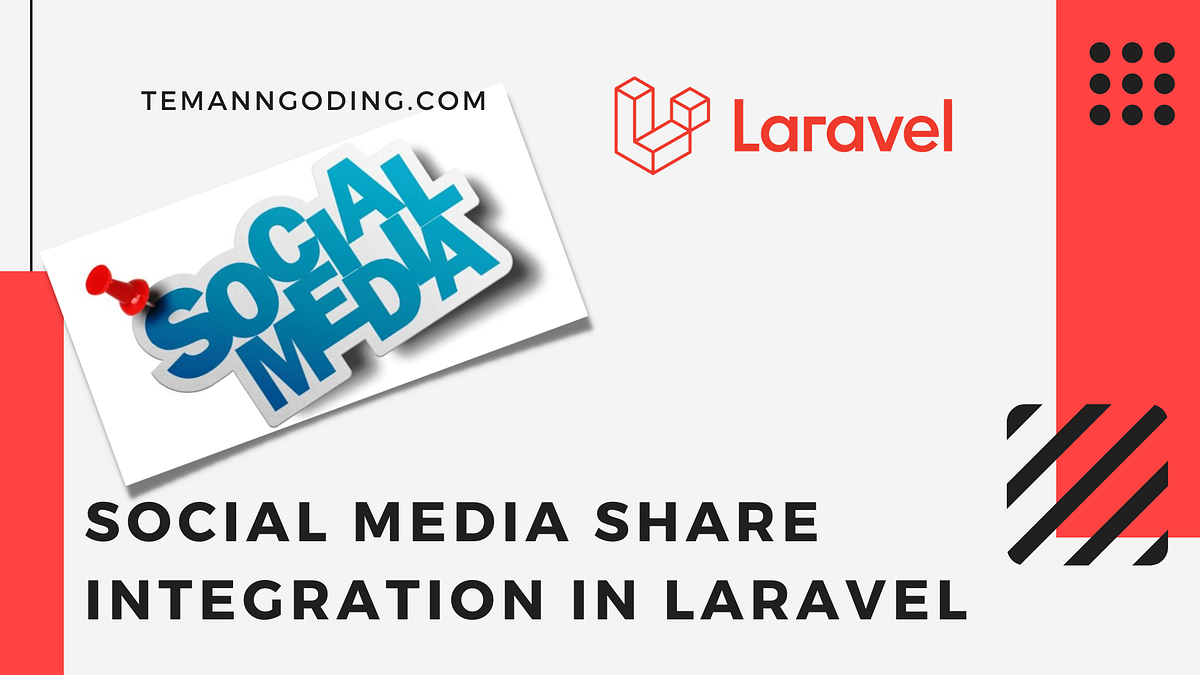 Social Media Share Integration in Laravel | by Mantan Programmer | Geek Culture | Sep, 2022 | Medium
