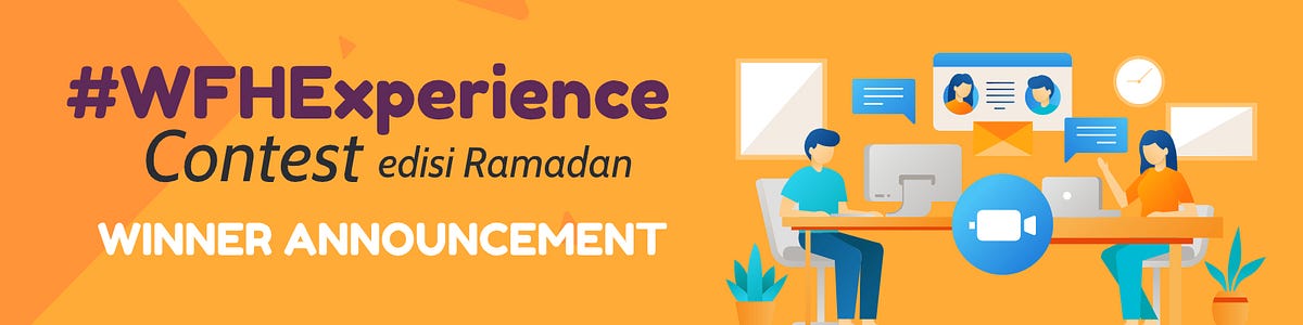 Winner Announcement — #WFHExperience Contest Ramadan | by First Squad ...