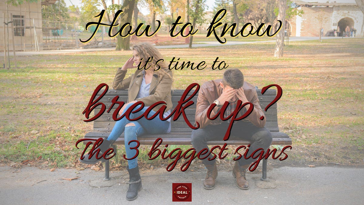 How to know it’s time to BREAK UP — The 3 biggest signs | by Thomas ...
