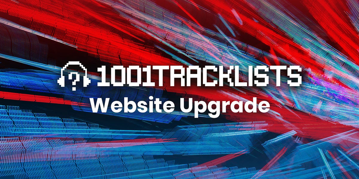 1001Tracklists Design Upgrade & Performance Improvements | by Oskar ...