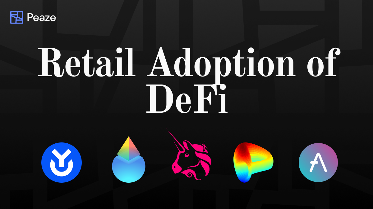 Retail Adoption of DeFi. The point of Decentralized Finance… | by Peaze ...