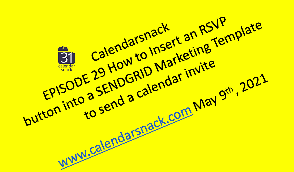 How to Insert an RSVP Button into a SendGrid Email Marketing Template to Send & Track Calendar ...