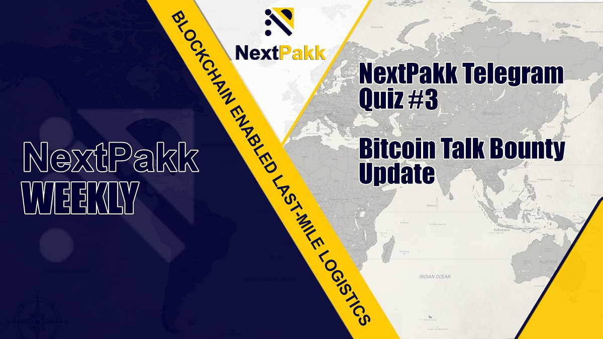 NextPakk Quiz #3 & Bounty #1 Update! | by Chris Tannahill | nextpakk ...