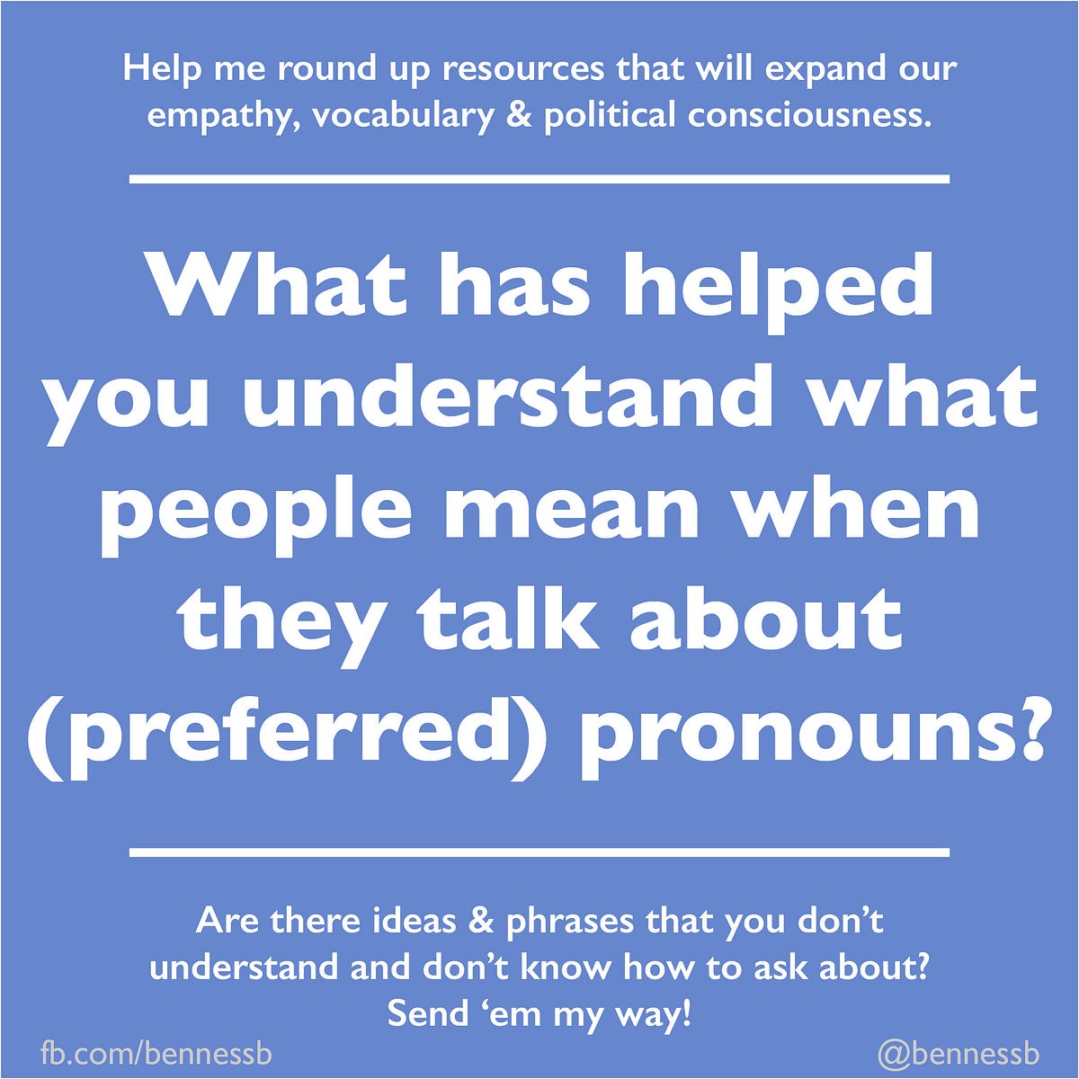 (Preferred) pronouns: what people mean | by Brianne Benness | Medium