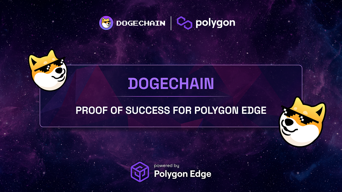 Dogechain — Proof of Success for Polygon Edge | by Dogechain Family | Oct, 2022 | Medium
