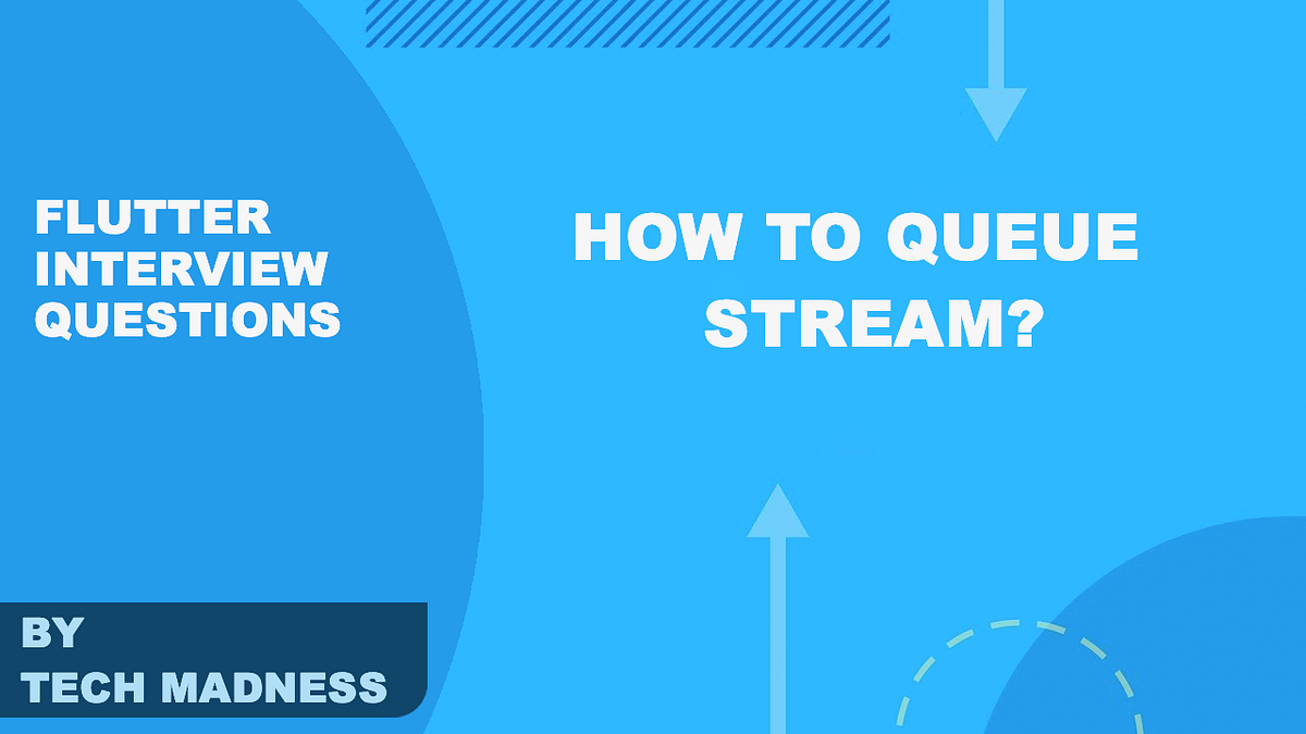 Flutter Streamqueue Streamqueue Contains Stream Which By Jitesh Mohite Flutterworld Medium
