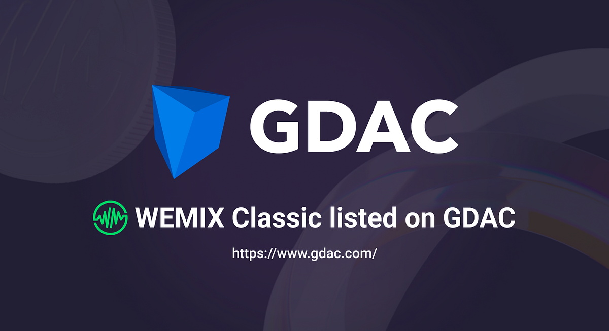 WEMIX Classic Listing on GDAC Exchange | by WEMIX Communication | WEMIX ...