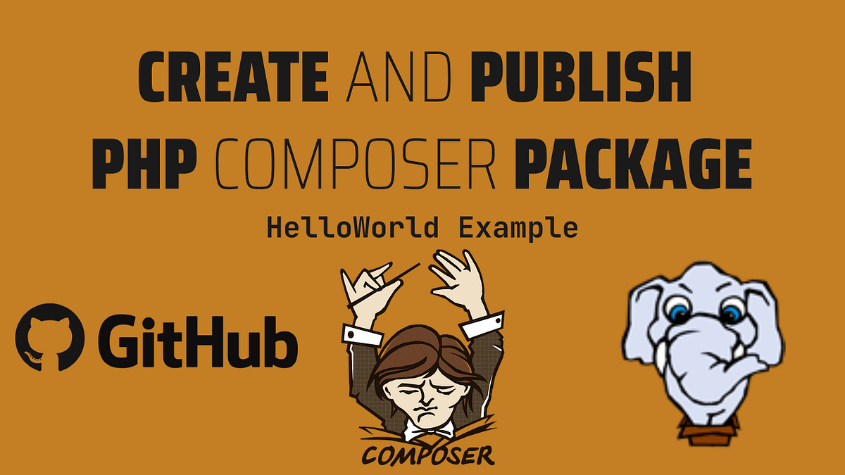Create and publish a PHP composer package | by Mokhtar Tlili | Jan, 2023 | Medium