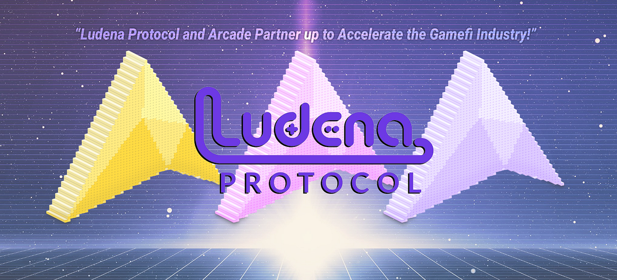 Ludena Protocol and Arcade Partner up to Accelerate the Gamefi Industry ...