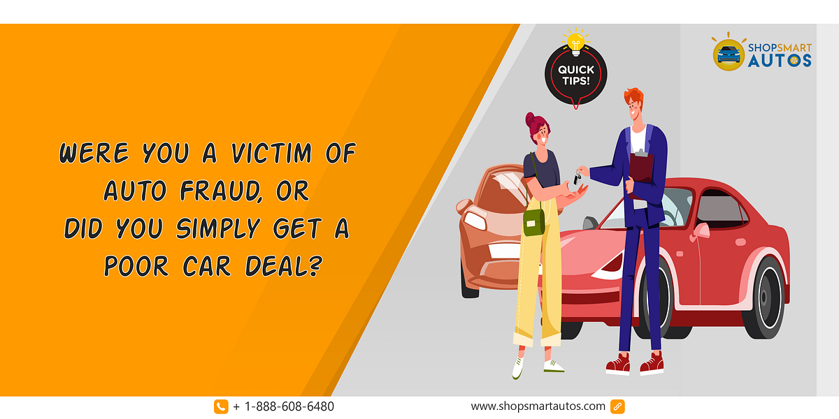 Were You a Victim of auto Fraud, or Did You Simply Get a Poor car Deal ...
