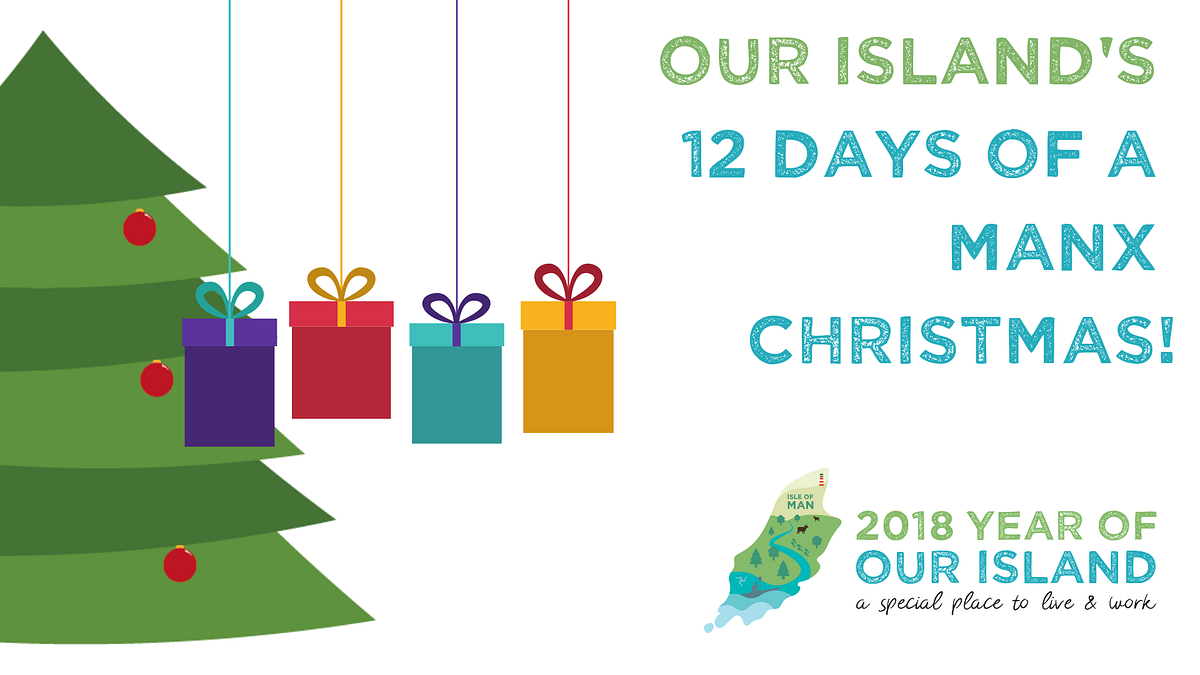 Celebrate a Manx Christmas in 2018 | by Our Island | Medium