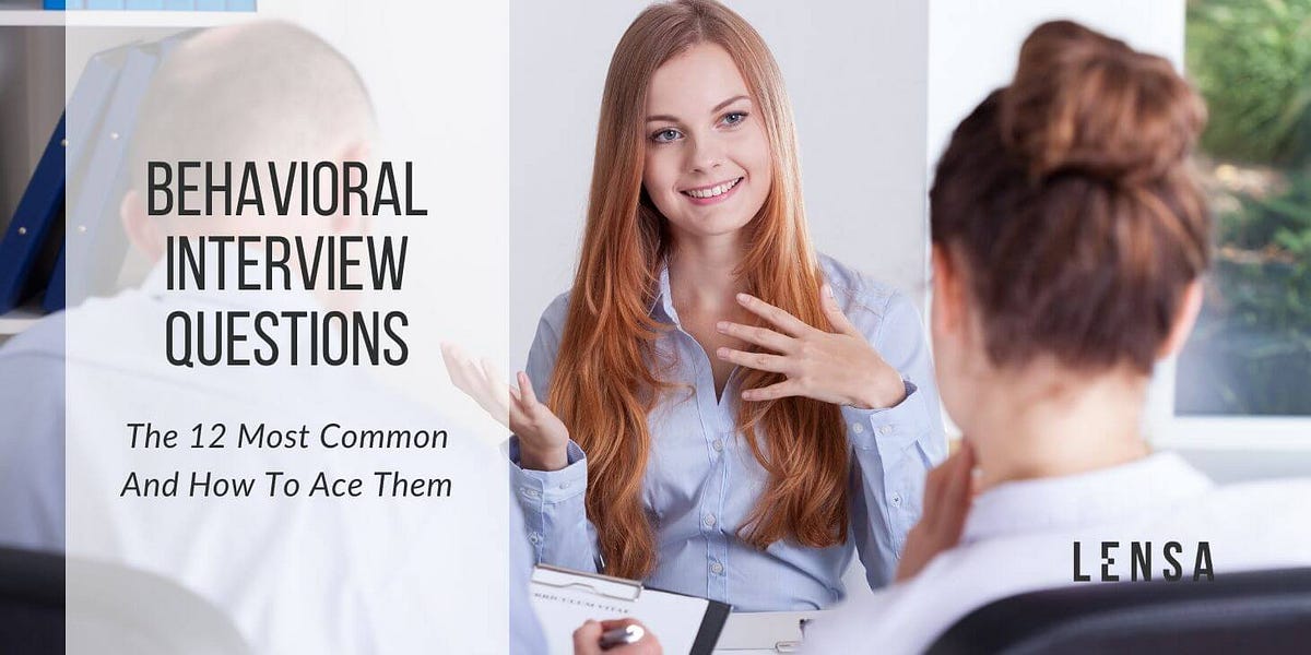 Behavioral Interview Questions: The 12 Most Common and How to Ace Them ...