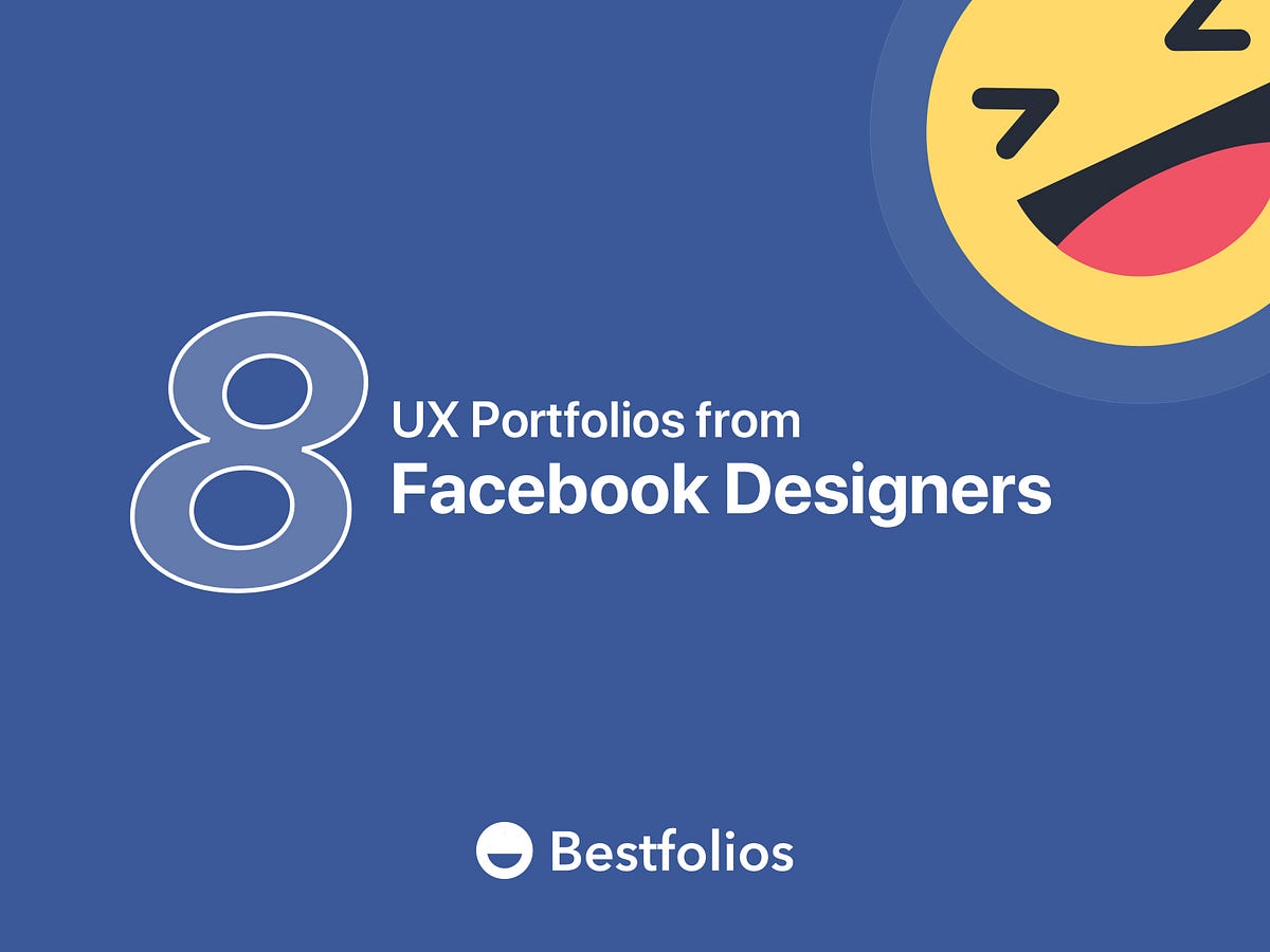 8 UX Portfolios from Facebook Designers | by bestfolios.com ...