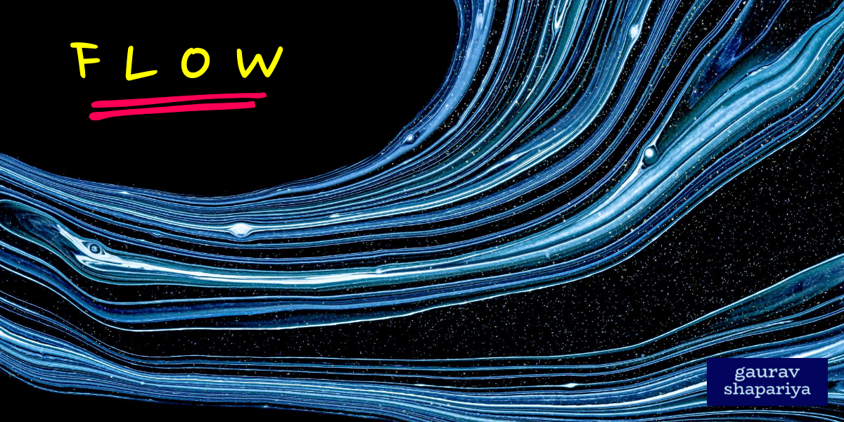 The Flow State: What is it? How to get in it? | by Gaurav Shapariya ...