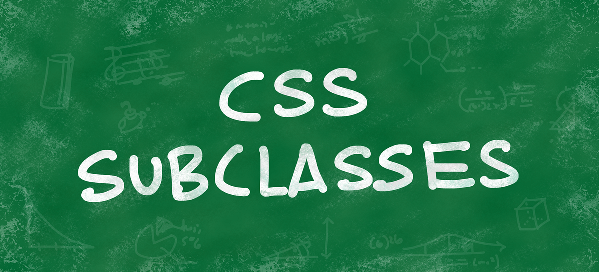 Delightful ways to write reusable CSS using subclasses | by Gabrien Symons | Inside Insider | Medium