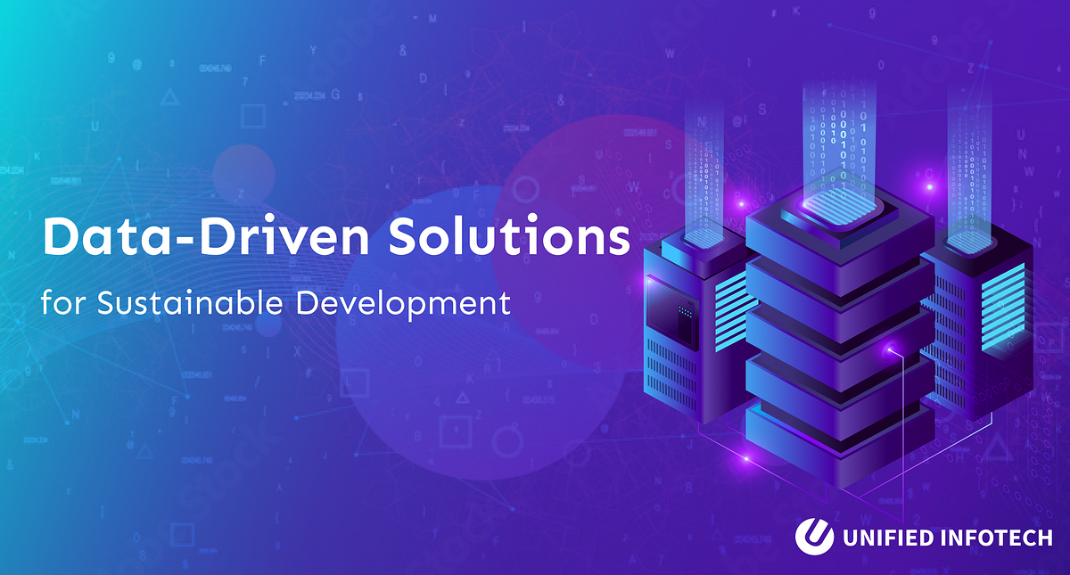Leveraging Data-Driven Solutions for Sustainable Development | by ...