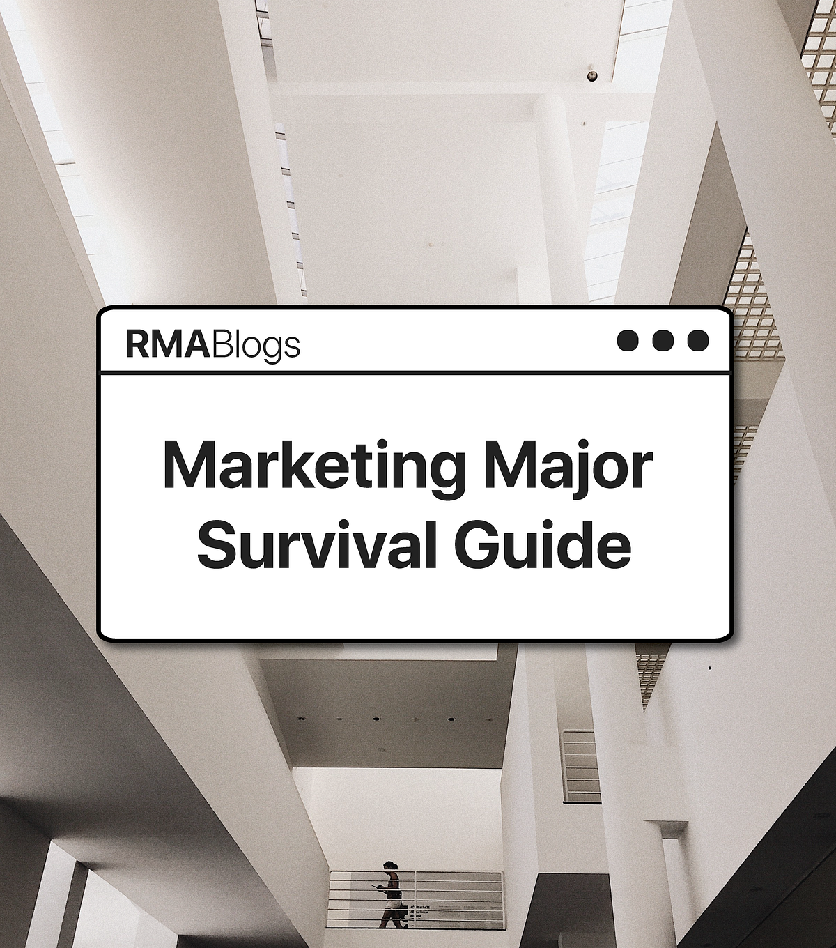 Marketing Major Survival Guide. Wondering how to spend the next few ...