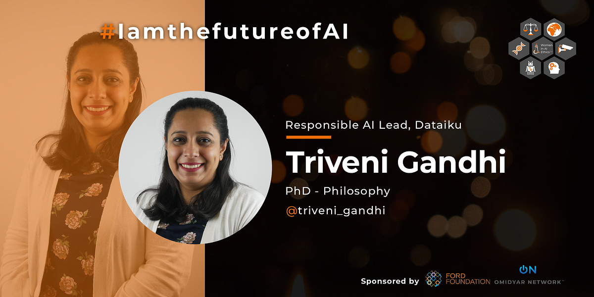 #IamthefutureofAI: Triveni Gandhi | by WAIE Writer | Women in AI Ethics ...