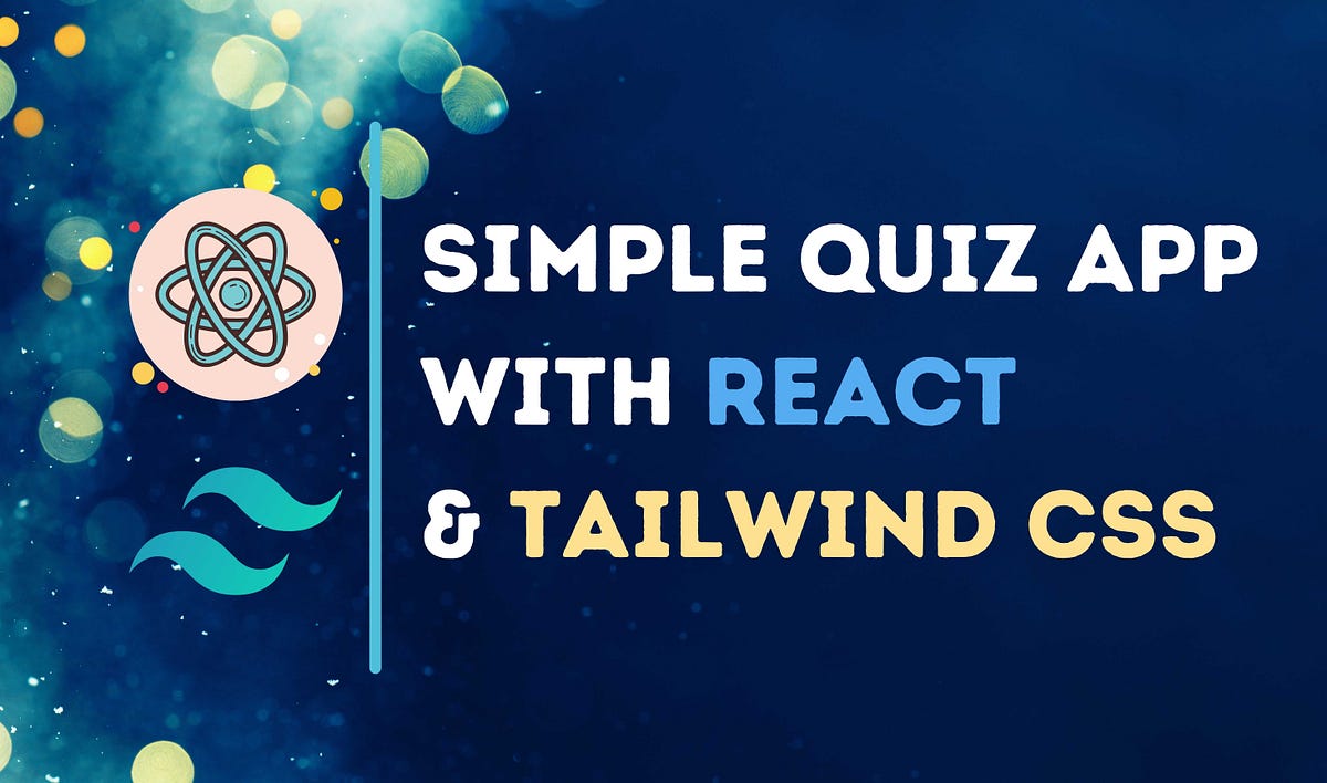 Simple Quiz Application Using React Hook And Tailwind Css By Juninguyen Enlear Academy