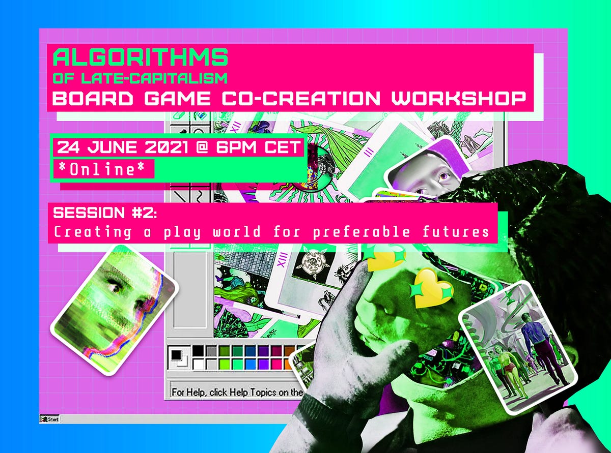 Algorithms of Late-Capitalism Board Game: Workshop #2 | by Adriaan ...