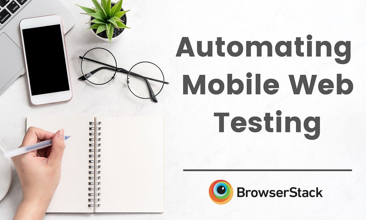 Automate Component Testing For Mobile Web Apps With Browserstack By 0819