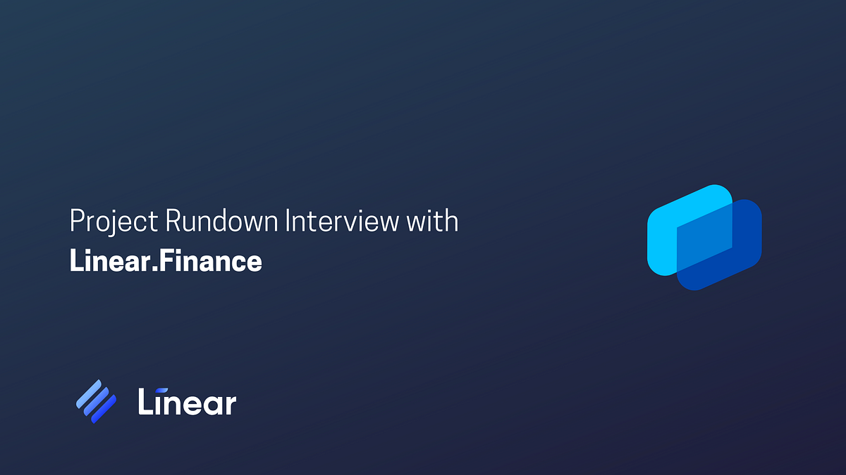 Project Rundown Interview with Linear.Finance | by The Capital | The ...