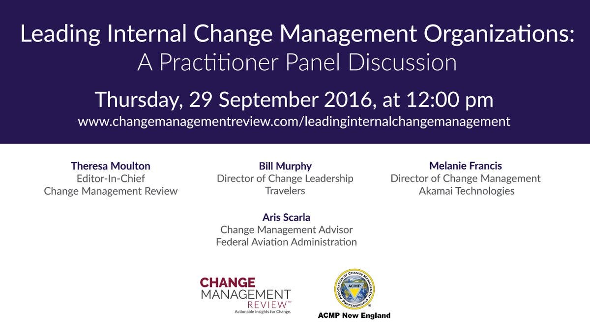 Leading Internal #ChangeManagement Organizations: A Practitioner Panel ...