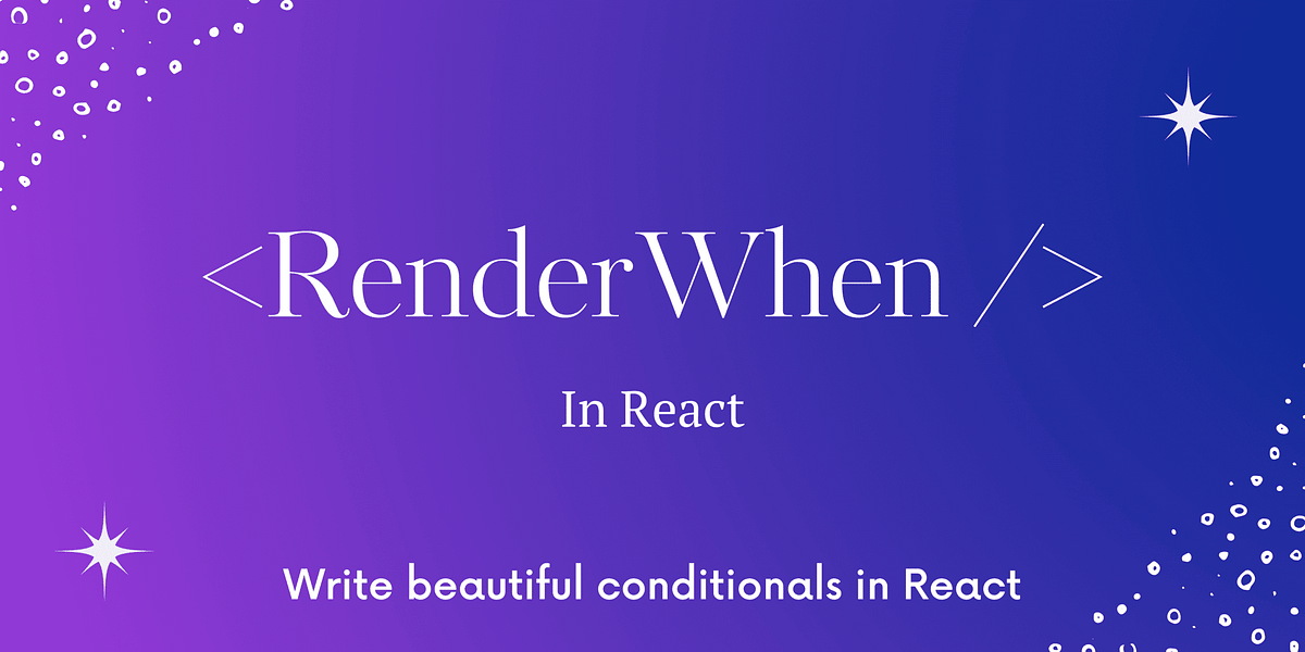 React Beautiful Conditional Rendering With | by Amit Kumar | Bits and ...