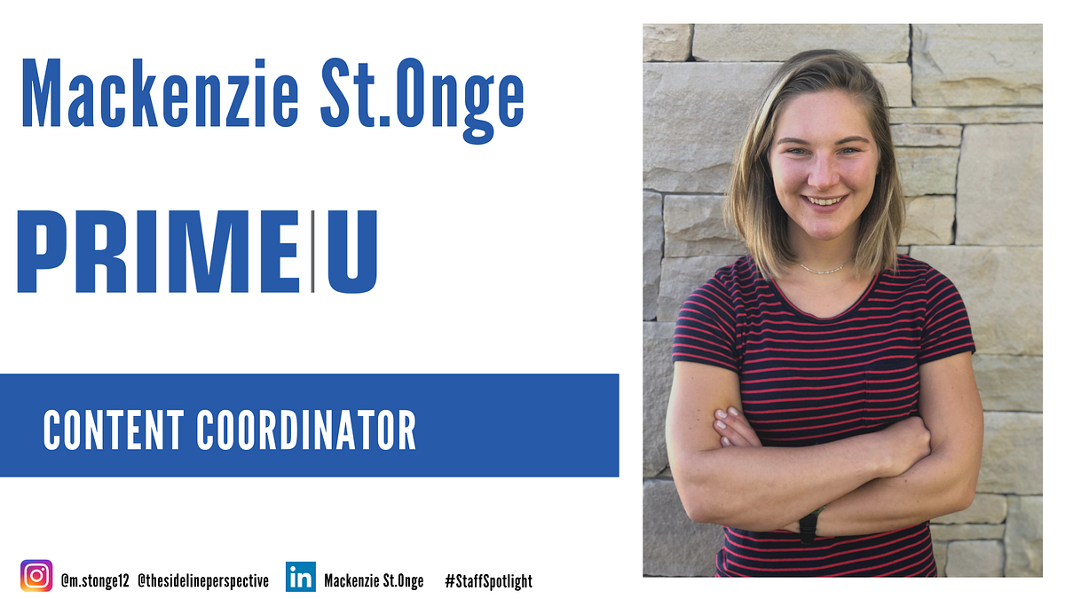 Prime U’s Staff Spotlight Vol. 2 — Mackenzie St.Onge | by Prime U | Medium