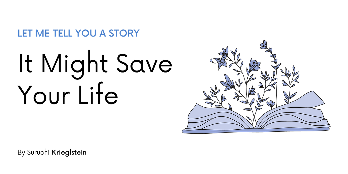 Let Me Tell You a Story.. It might just save your life. | by Live ...