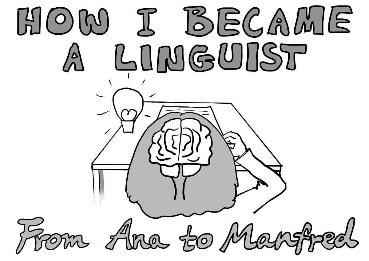 How I Became A Linguist. A story about curiosity and gratitude | by Ana ...