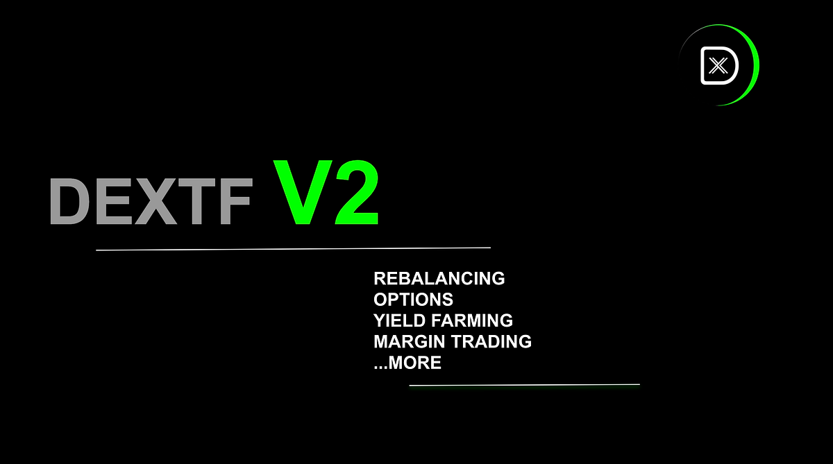 On DEXTF’s V2: What You Need To Know | by DOMANI Protocol | DEXTF ...