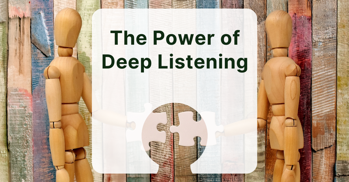 If you want bigger rewards, go for deep listening | by Kim Witten, PhD ...