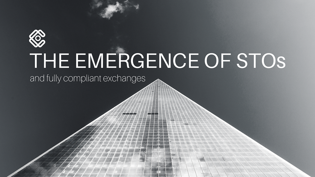 The emergence of STOs and fully compliant exchanges | by Sylvain | Medium