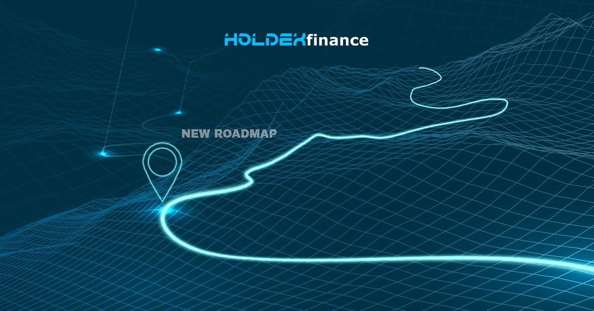 Announcement of the New Roadmap. Holdex Finance is making changes to ...