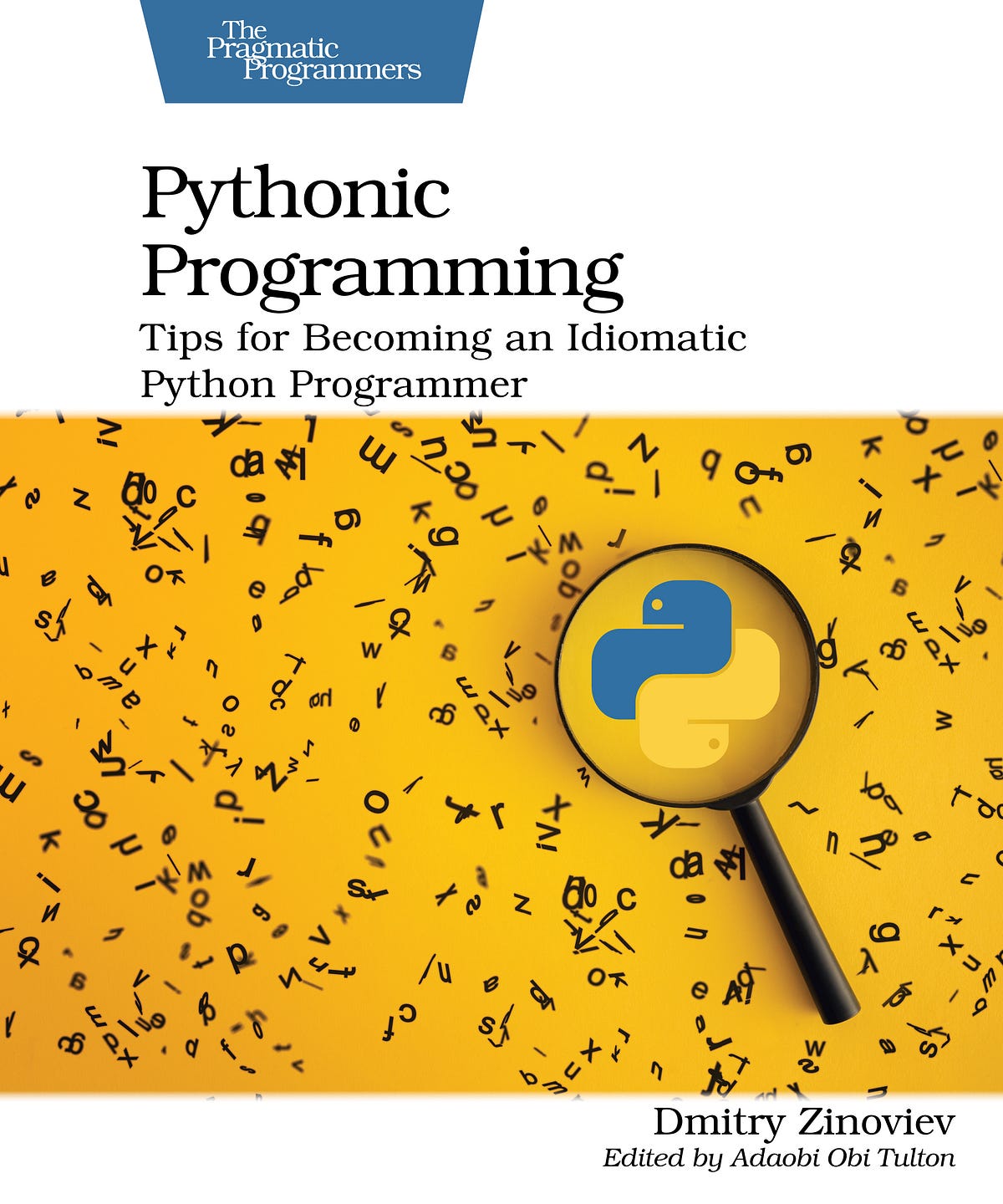 Chapter 2 General Tips Pythonic Programming — By Dmitry… By The Pragmatic Programmers The