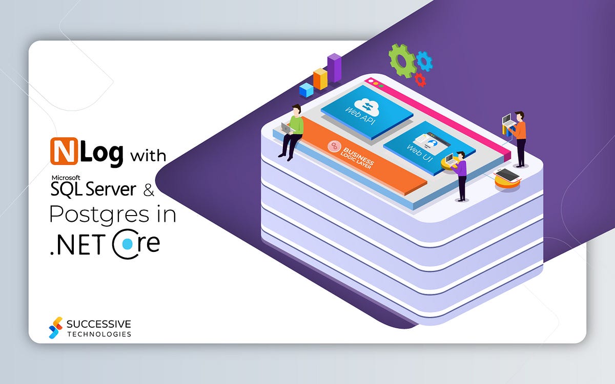 Nlog With Sql Server And Postgresql In Net Core By Successive Technologies Successive
