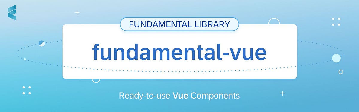 Getting Started with Fundamental Vue | Fundamental Library