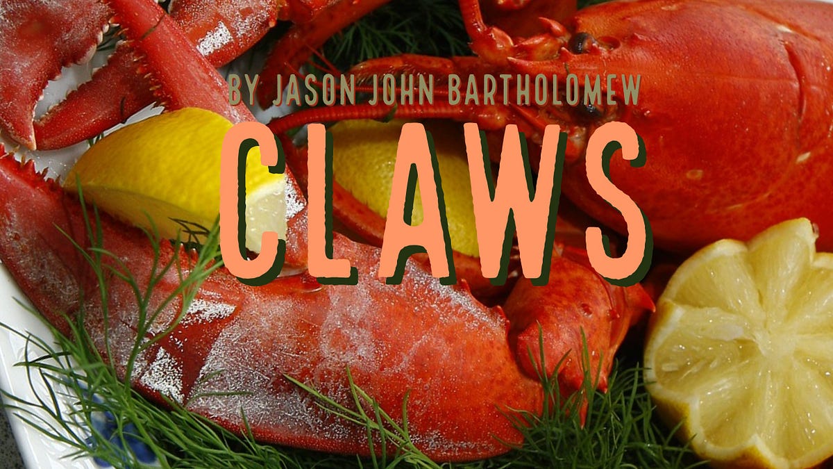 Claws. By Jason John Bartholomew | by jason john bartholomew | Medium