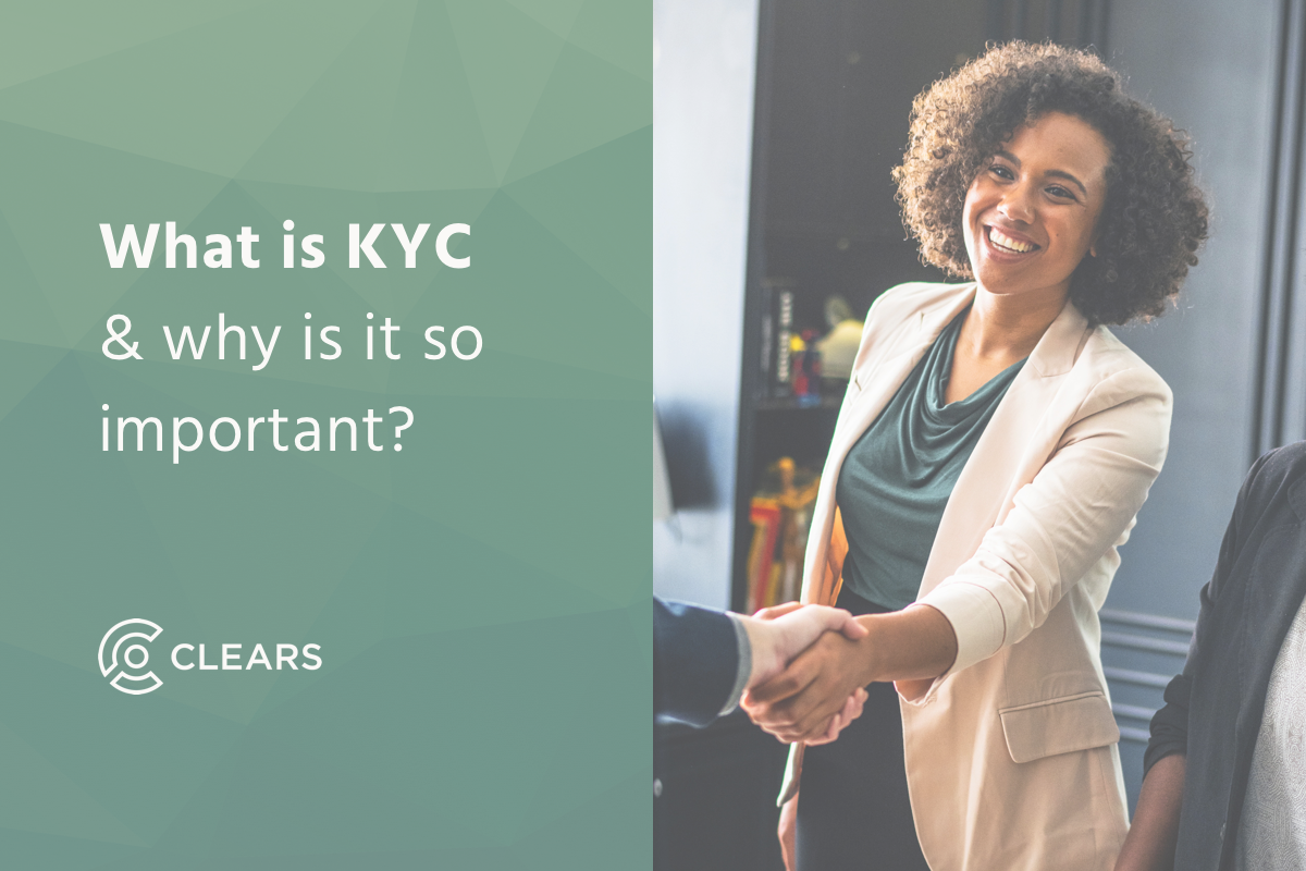 What is KYC & why is it so important? | by CLEARS Connect | CLEARS | Medium