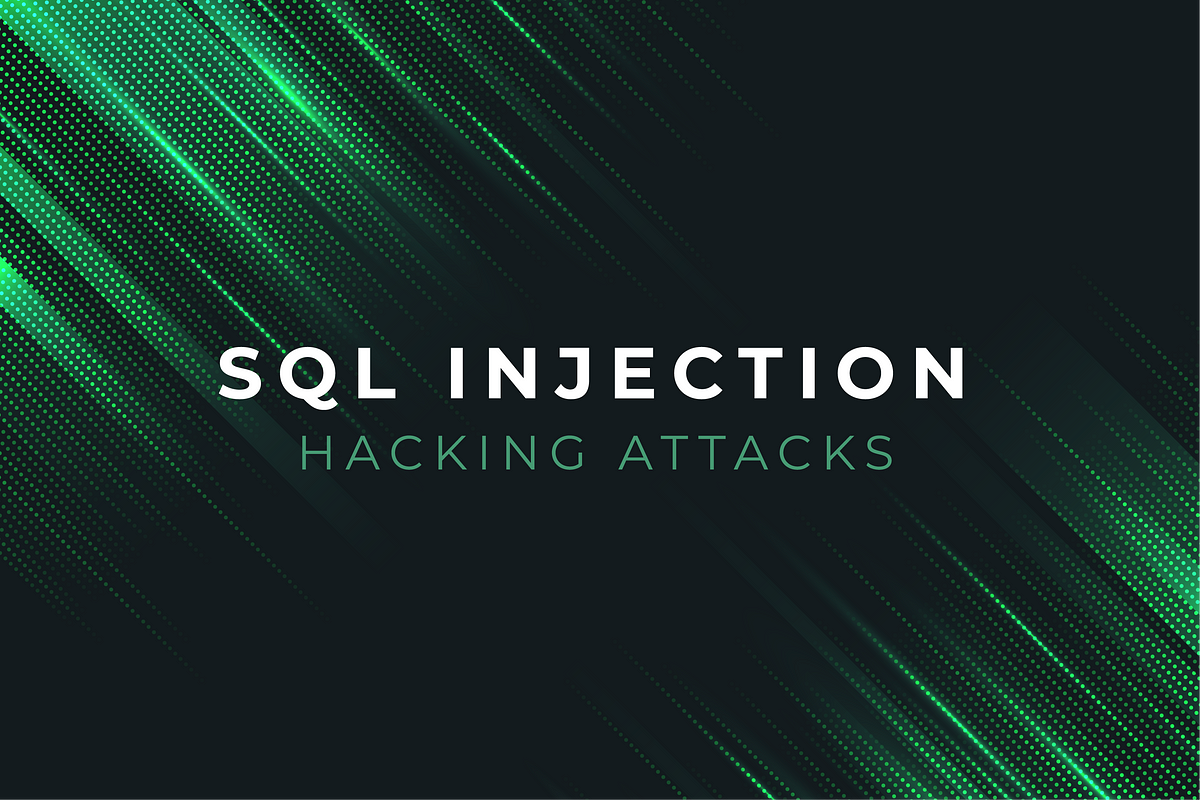 Sql Injection Hacking Attacks Medium